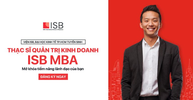 Đại học Kinh tế TP. Hồ Chí Minh xét tuyển chương trình Thạc sĩ Quản trị Kinh doanh ISB MBA 2023 ...